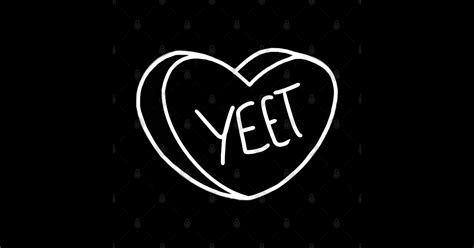 Yeet Black And White Heart Yeet Yeet Sticker Teepublic