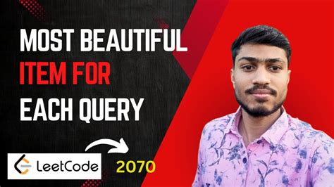 Most Beautiful Item For Each Query Leetcode 2070 Sorting 🔥🔥 Youtube