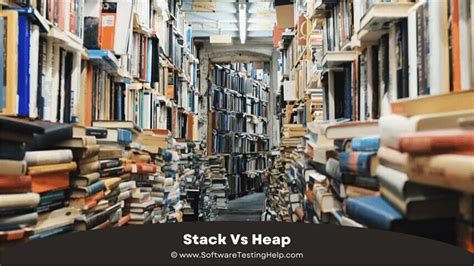 Stack Vs Heap Key Differences Between Stack And Heap