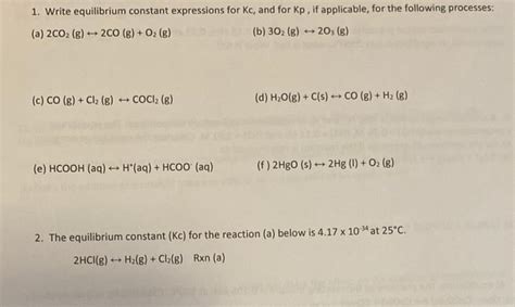 solved 1 write equilibrium constant expressions for kc and