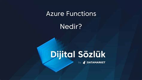 Azure Functions Nedir Azure Functions Ne Demek Data Market