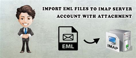How To Directly Import Eml Files To Imap Server Account With Attachments