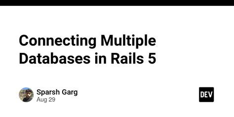 Connecting Multiple Databases In Rails 5 DEV Community