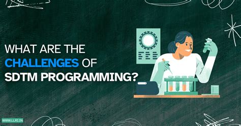 Challenges Of Sdtm Programming 5 Issues And Best Practices