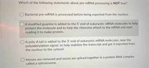 Solved Which Of The Following Statements About Pre Mrna