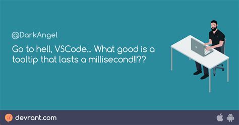vscode go to hell vscode what good is a tooltip that lasts a