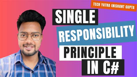 Single Responsibility Principle In C Writing Clean And Modular Code Techyatra Nishantgupta