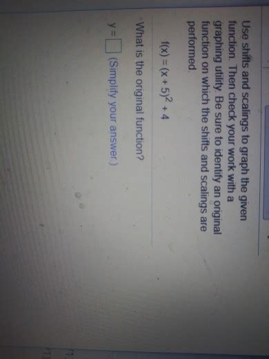 Solved Use Shifts And Scalings To Graph The Given Function