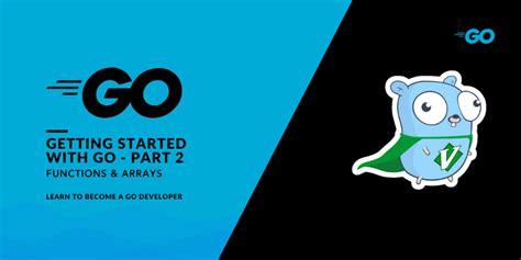 Getting Started With Go —functions And Arrays By Nikita N Level Up Coding