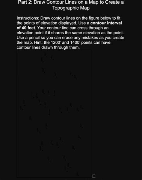 Part 2 Draw Contour Lines On A Map To Create A Topographic Map Instructions Draw Contour Lines