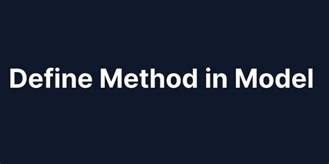 Define Method In Model Vaah Docs