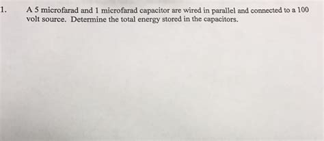 Solved A 5 Microfarad And 1 Microfarad Capacitor Are Wired