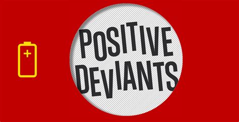 How Positive Deviants Get Extraordinary Results By Brian Williamson Phd Medium How Positive Deviants Get Extraordinary Results By Brian Williamson Phd Medium