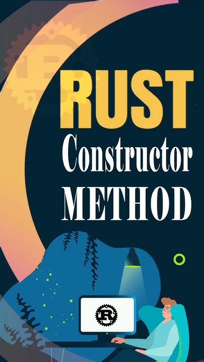 Rust Constructor Method Rustprogramming Rustacademy Rust Rustshorts