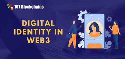 Digital Identity Why It Matters In Web3