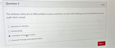 Solved Question 5 3 Pts The Sarbanes Oxley Act Of 2002 Pr