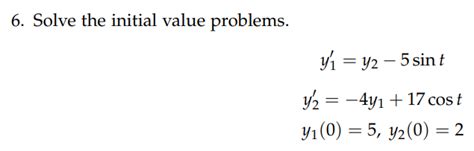 Solved Solve The Initial Value Problems Chegg