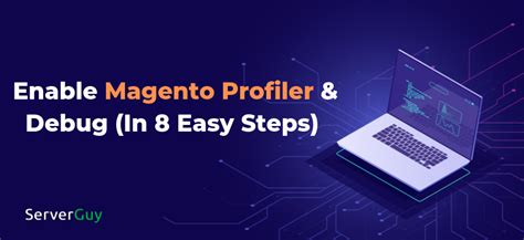 Enable Magento Profiler And Debug In 8 Easy Steps