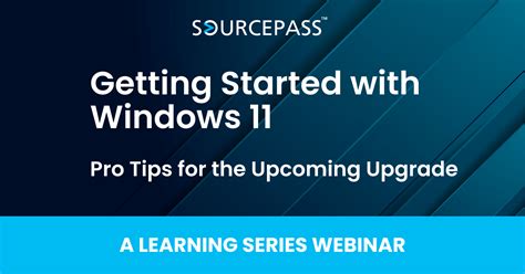 Getting Started With Windows 11 Sourcepass Learning Webinars