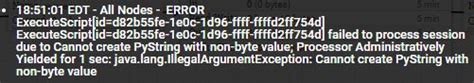 Python Nifi Execute Script Error Cannot Create Pystring With Non