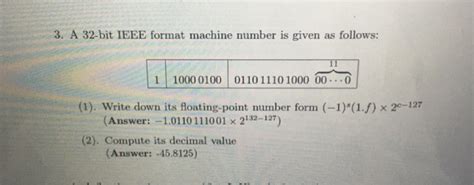 Solved 3 A 32 Bit IEEE Format Machine Number Is Given As Chegg Com