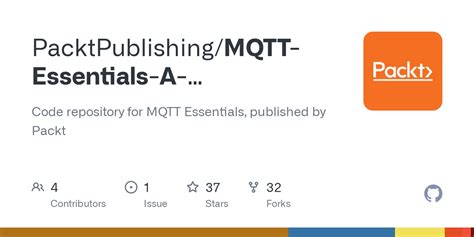 GitHub PacktPublishing MQTT Essentials A Lightweight IoT Protocol Code Repository For MQTT