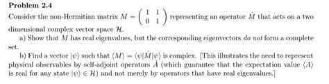 Solved Problem 2consider The Non Hermitian Matrix