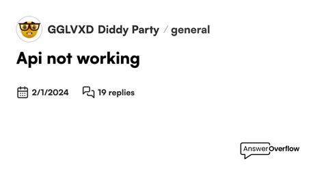 Api Not Working Gglvxd And Diddy Party
