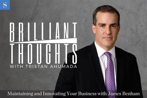 innovating your business insights from james benham