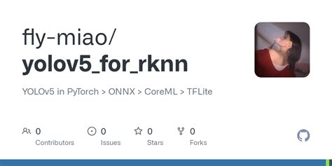 GitHub Fly Miao Yolov For Rknn YOLOv In PyTorch ONNX CoreML TFLite