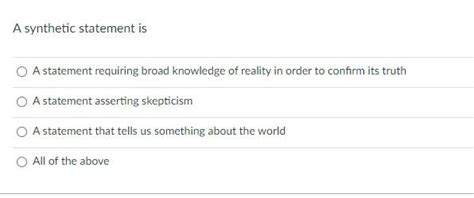 Solved A Synthetic Statement Is A Statement Requiring Broad