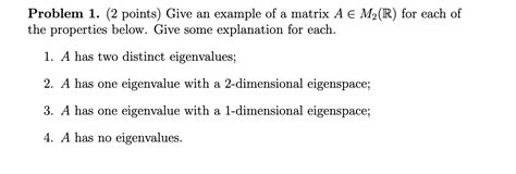 Solved Problem Points Give An Example Of A Matrix A Chegg