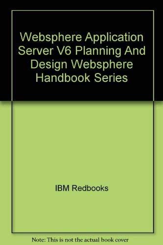 Websphere Application Server V6 Planning And Design Websphere Handbook Series Ibm Redbooks