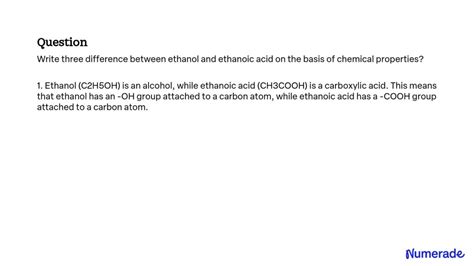SOLVED Write Three Difference Between Ethanol And Ethanoic Acid On The Basis Of Chemical