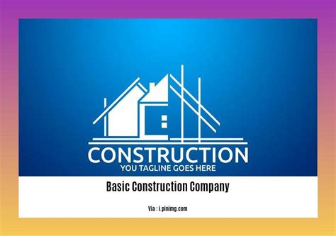 Core Principles For Building Success A Comprehensive Guide From Basic Construction Company