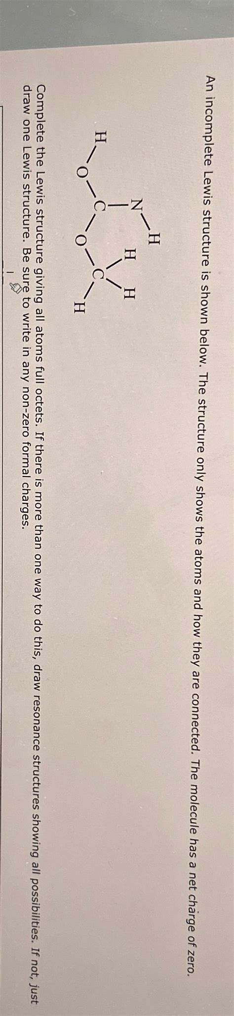 Solved An Incomplete Lewis Structure Is Shown Below The