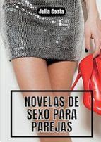 Novelas De Sexo Para Parejas Bod Books On Demand Casa Del Libro