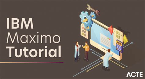 What Is Maximo Tutorial Learning Path Be Productive With IBM Updated