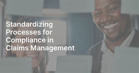 Standardizing Processes For Compliance In Claims Management