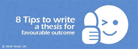 8 Tips On How To Write A Thesis For Favourable Outcome