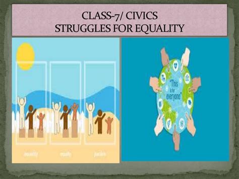 Class 7 Civics Struggles For Equality Pptx