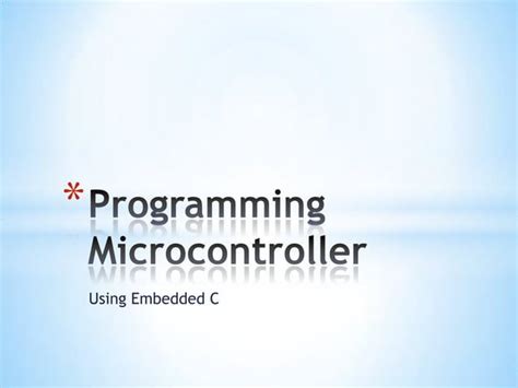 Programming Atmega Microcontroller Using Embedded C Ppsx Programming Languages Computing