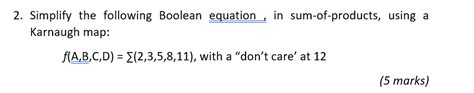 Solved 2 Simplify The Following Boolean Equation In