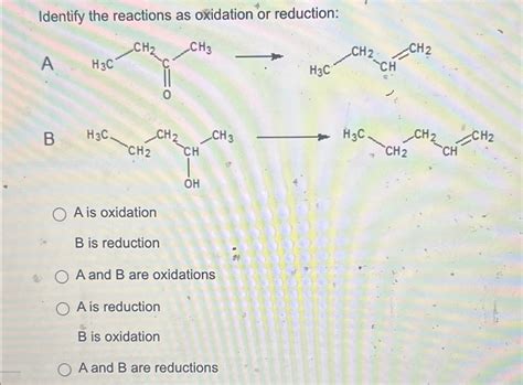 Solved Identify The Reactions As Oxidation Or Chegg Com