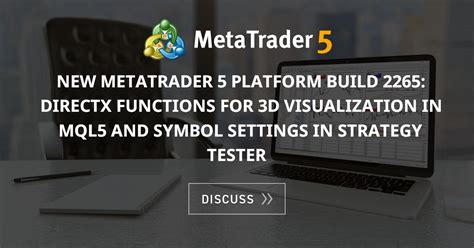 New Metatrader 5 Platform Build 2265 Directx Functions For 3d