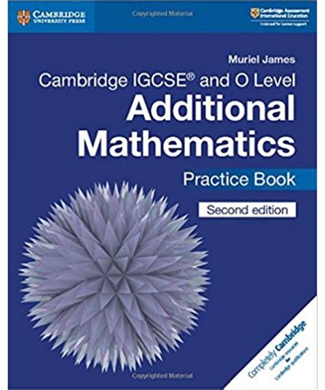 Cambridge Igcse And O Level Additional Mathematics Practice Book 2nd