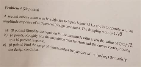 Solved Problem Points A Second Order System Is To Be Chegg