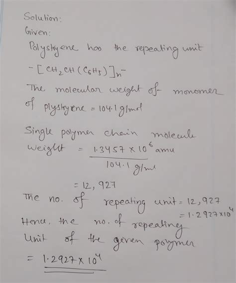 [solved] A Single Molecule Of Polystryene Has The Repeating Unit Course Hero