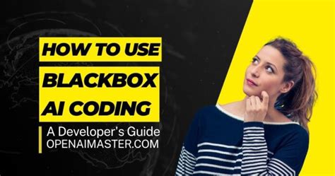 How To Use Blackbox Ai Coding A Developers Guide
