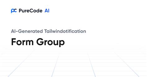 Build Great Tailwindotification Form Group Components Faster Using Ai Tools